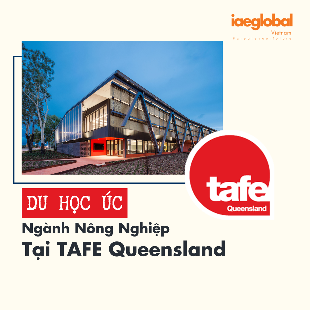 Studying in Australia in Agriculture at Tafe Queensland: Golden opportunities for Vietnamese ...